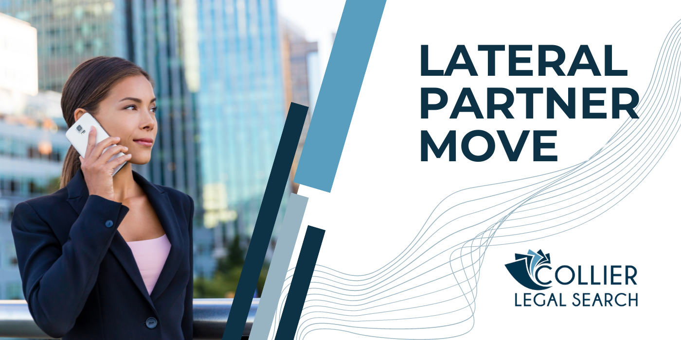 Lateral Partner Move - Collier Legal Search